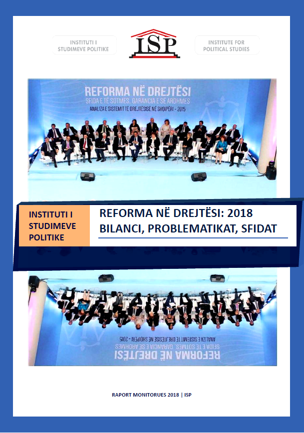 REFORMA NË DREJTËSI 2018: BILANCI, PROBLEMATIKAT, SFIDAT – Instituti i ...